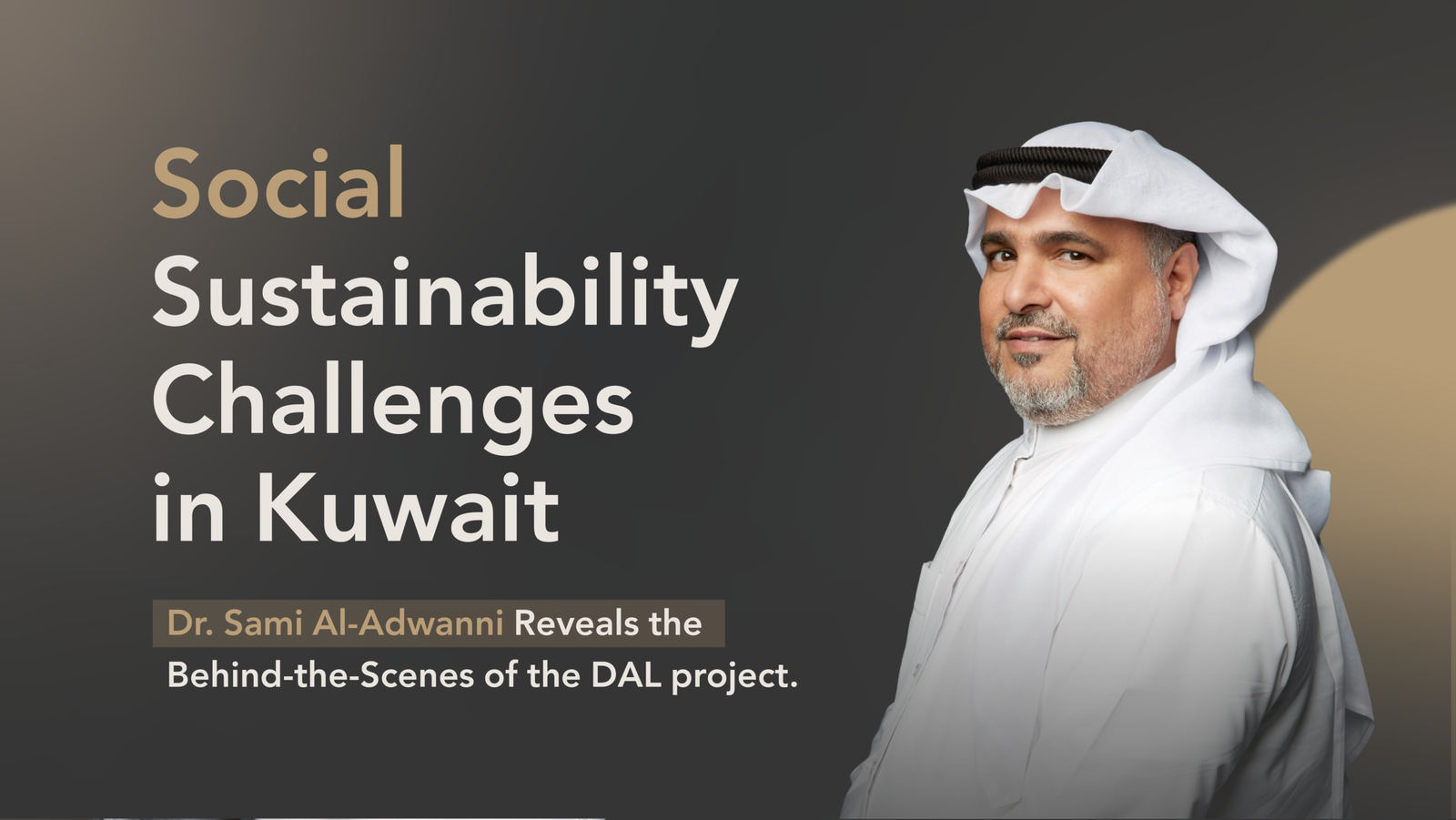 Social Sustainability Challenges in Kuwait | Dr. Sami Al-Adwani Reveals ...